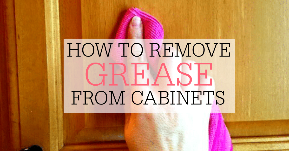 How To Remove Grease From Kitchen Cabinets - Frugally Blonde