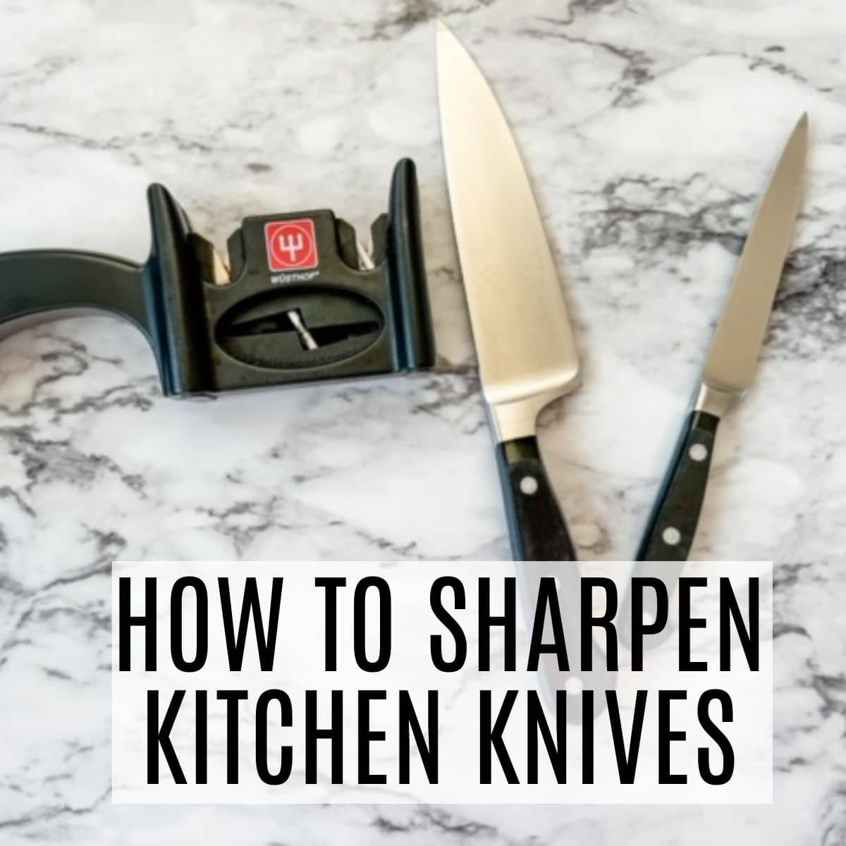 The Easiest Way To Sharpen Kitchen Knives - Frugally Blonde